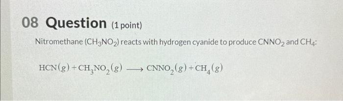 Solved Nitromethane (CH3NO2) reacts with hydrogen cyanide to | Chegg.com