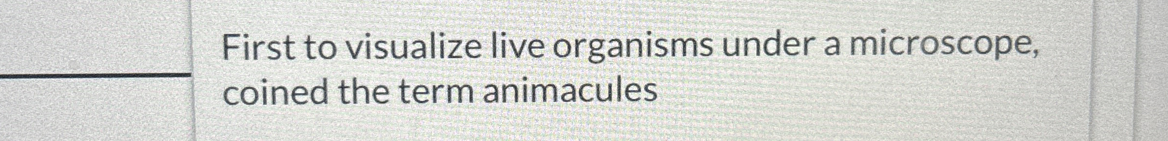 Solved First to visualize live organisms under a microscope, | Chegg.com