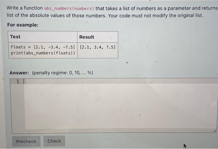 Solved Write a function abs_numbers (numbers) that takes a | Chegg.com