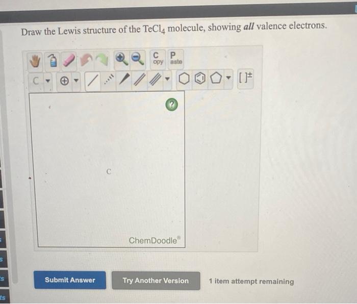 Solved Draw the Lewis structure of the TeCl, molecule, | Chegg.com