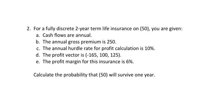 Solved 2. For a fully discrete 2-year term life insurance on | Chegg.com