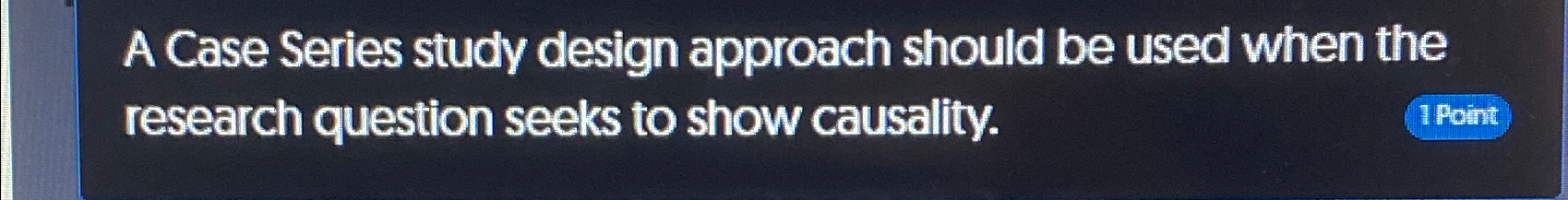 Solved A Case Series study design approach should be used | Chegg.com