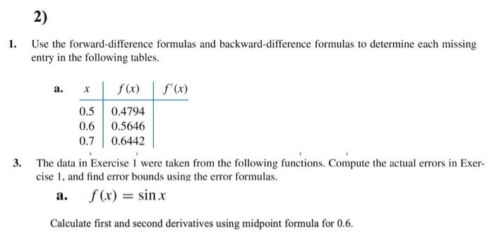 Solved 2) 1. Use the forward-difference formulas and | Chegg.com