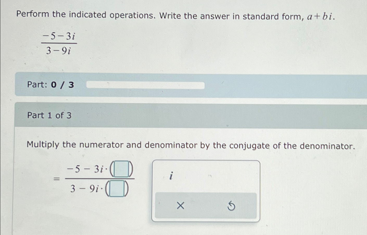 Solved Perform the indicated operations. Write the answer in | Chegg.com