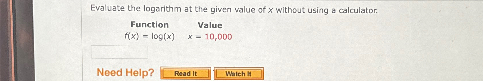 Solved Evaluate the logarithm at the given value of x | Chegg.com