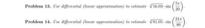 Solved Problem 13. Use differential (linear approximation) | Chegg.com