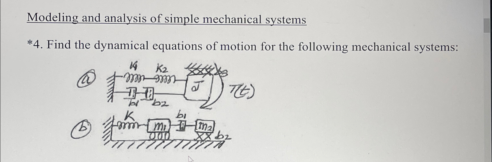 Solved Modeling and analysis of simple mechanical systems*4. | Chegg.com