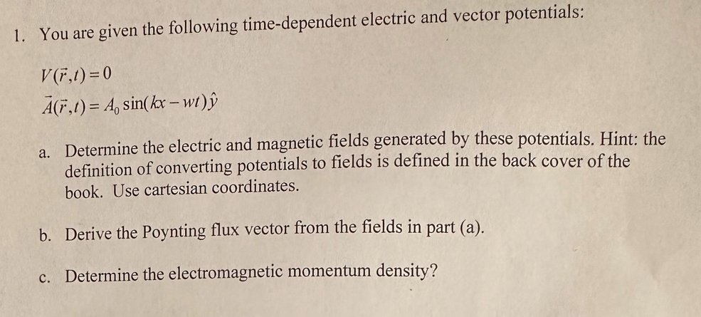 Solved You are given the following time-dependent electric | Chegg.com