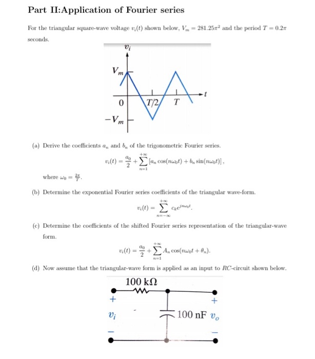 Solved Part II: Application of Fourier series For the | Chegg.com