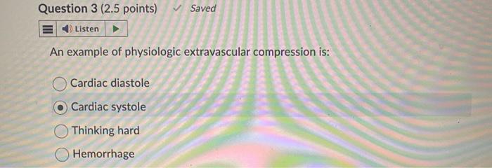 Solved An example of physiologic extravascular compression | Chegg.com