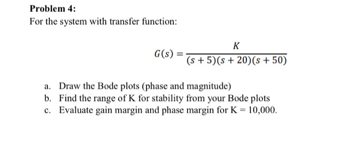 Solved Problem 4: For the system with transfer function: | Chegg.com
