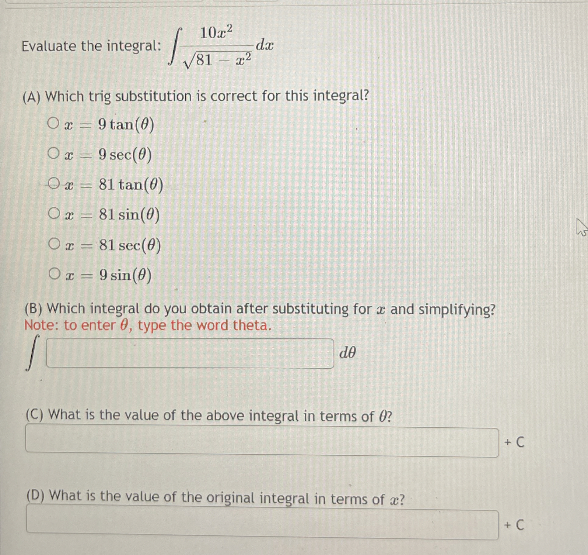 Solved Evaluate the integral: ∫﻿﻿10x281-x22dx(A) ﻿Which trig | Chegg.com