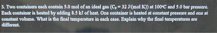 Solved 3. Two containers each contain 5.0 mol of an ideal | Chegg.com