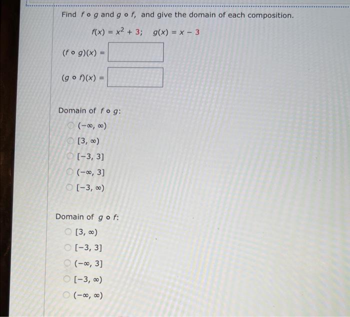 Solved Find f∘g and g∘f, and give the domain of each | Chegg.com