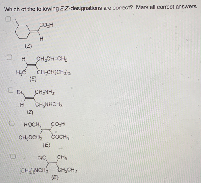 Solved Which of the following E,Z-designations are correct? | Chegg.com