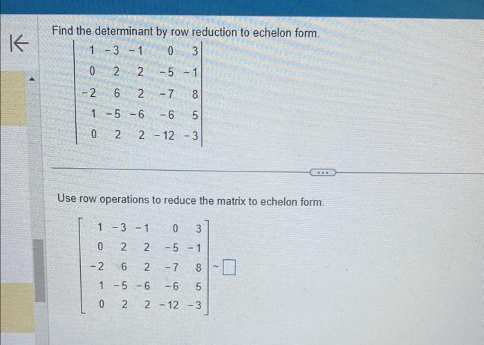 Find the determinant by row reduction to echelon | Chegg.com