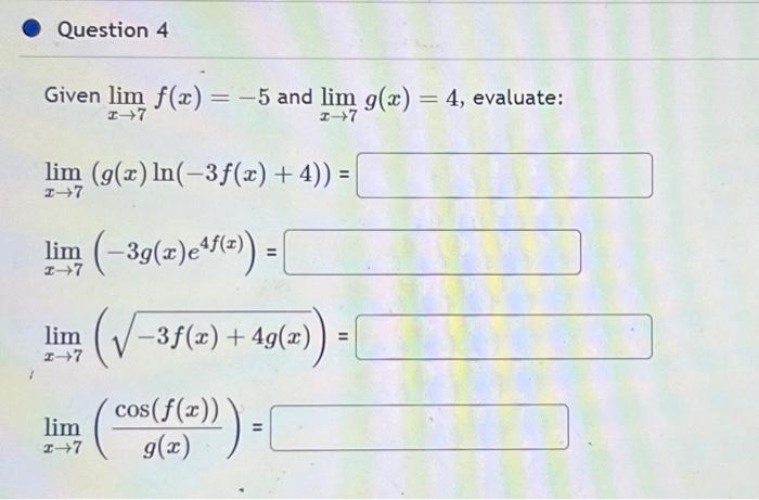 Solved Given limx→7f(x)=−5 and limx→7g(x)=4 | Chegg.com