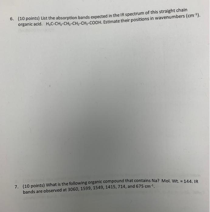 Solved 6. (10 points) List the absorption bands expected in | Chegg.com