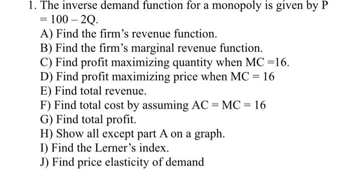 Solved 1. The inverse demand function for a monopoly is | Chegg.com