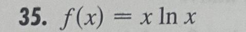 Solved f(x)=xlnx | Chegg.com