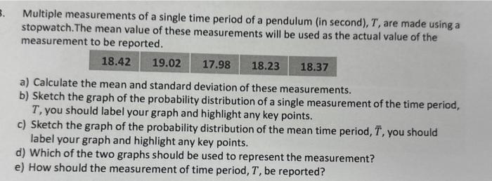Solved 3. Multiple measurements of a single time period of a | Chegg.com