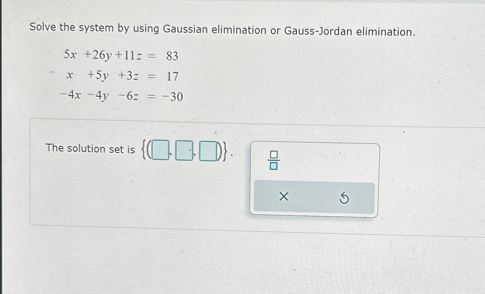 Solve The System By Using Gaussian Elimination Or