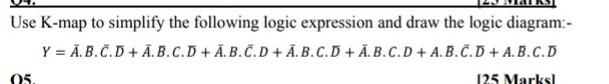 Solved Use K-map to simplify the following logic expression | Chegg.com