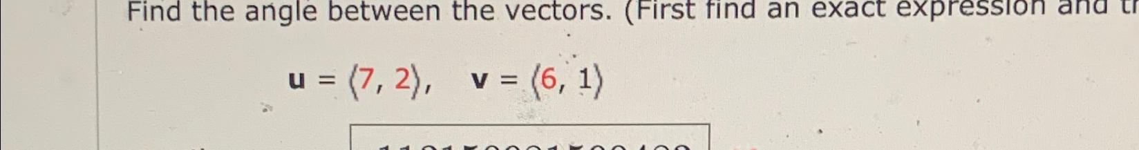 Solved Find the angle between the vectors. (First find an | Chegg.com