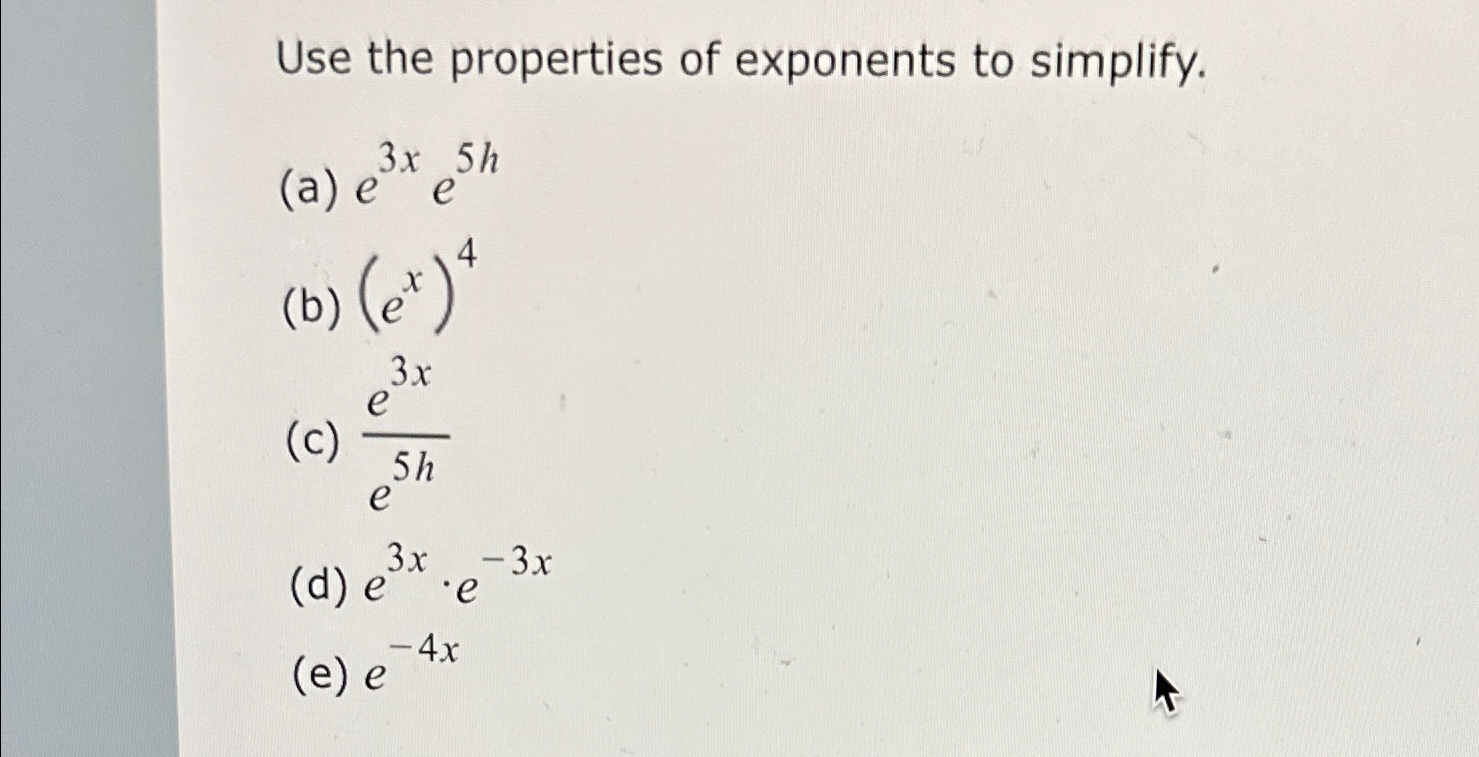 Solved Use the properties of exponents to | Chegg.com