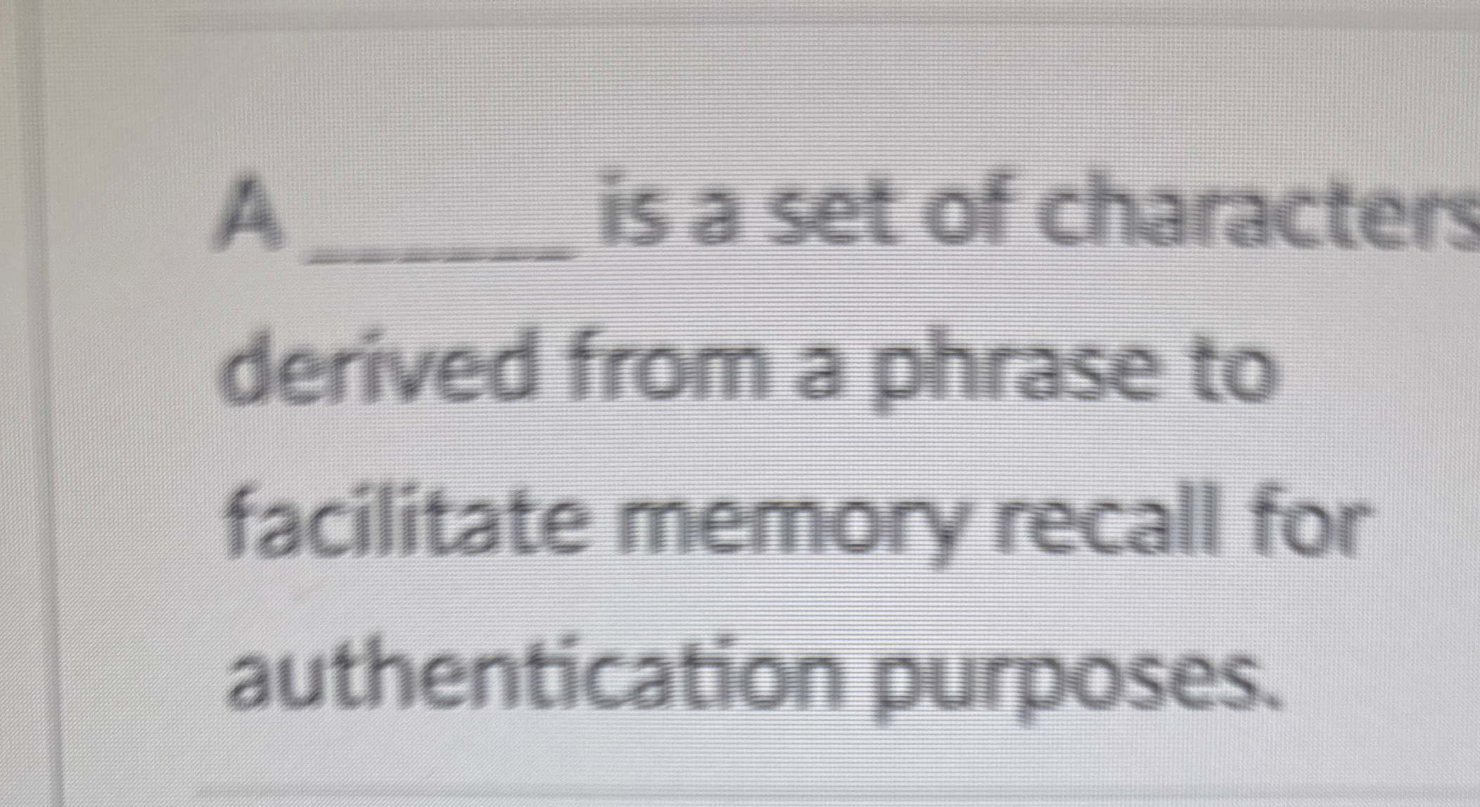 High Quality SOLUTION A q, ﻿is a set of characters derived from a phrase to | Chegg.com