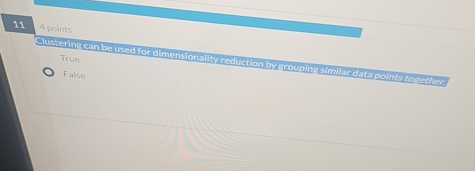 Solved 114 ﻿pointsClustering can be used for dimensionality | Chegg.com