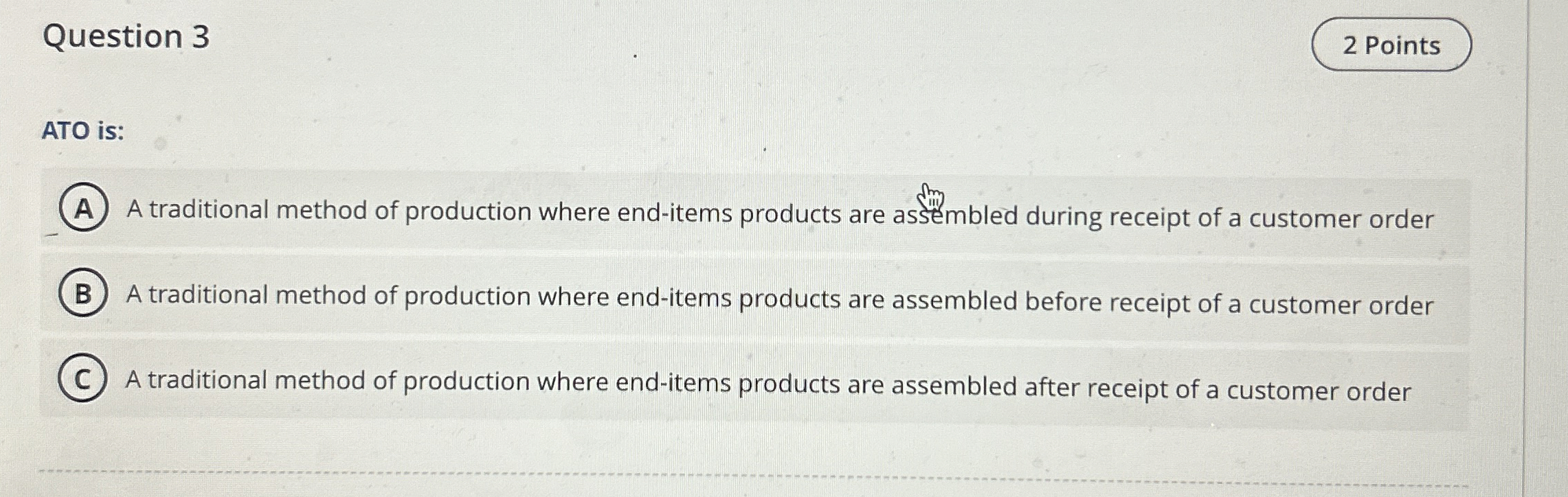 Solved Question 3ATO is:A traditional method of production | Chegg.com