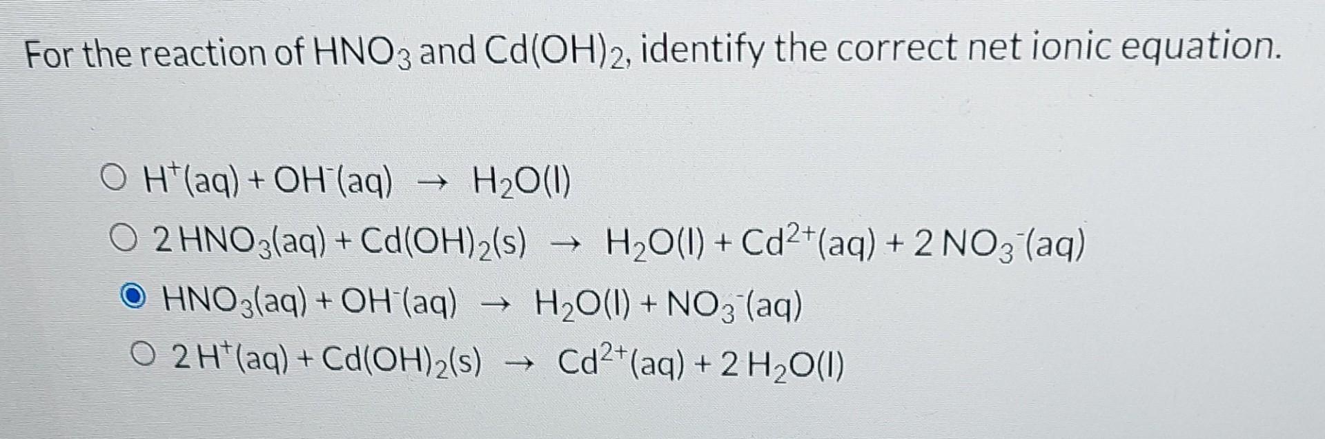 Solved For the reaction of HNO3 and Cd(OH)2, identify the | Chegg.com