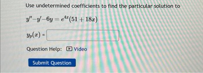 Solved Use undetermined coefficients to find the particular | Chegg.com