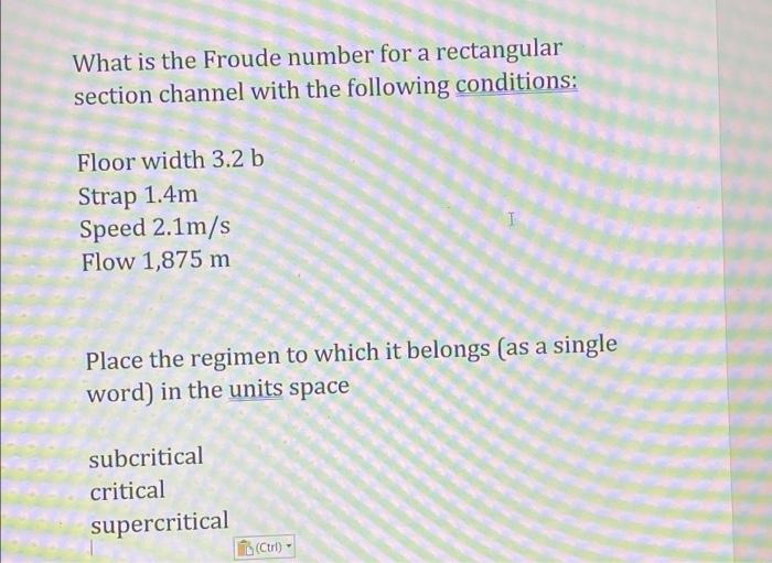 Solved What is the Froude number for a rectangular section | Chegg.com