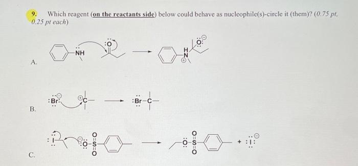 Solved 9. Which reagent (on the reactants side) below could | Chegg.com