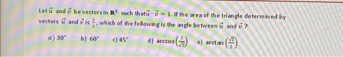 Solved Let u and v be vectorsin R3 such that u⋅v=1. If the | Chegg.com
