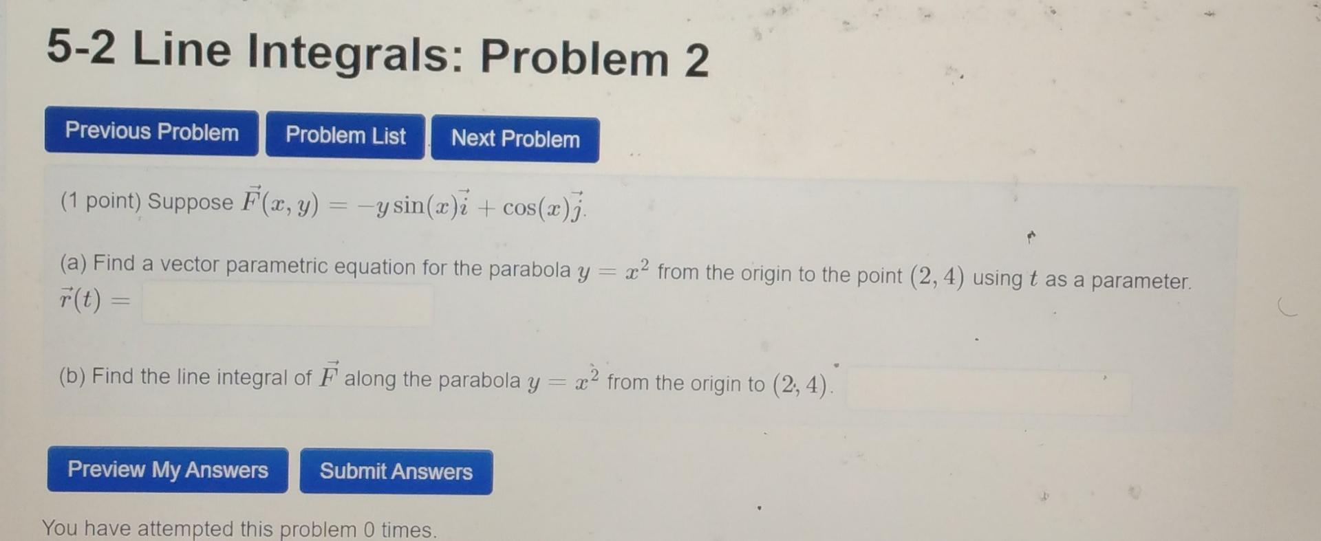 Solved 5-2 Line Integrals: Problem 2 Previous Problem | Chegg.com