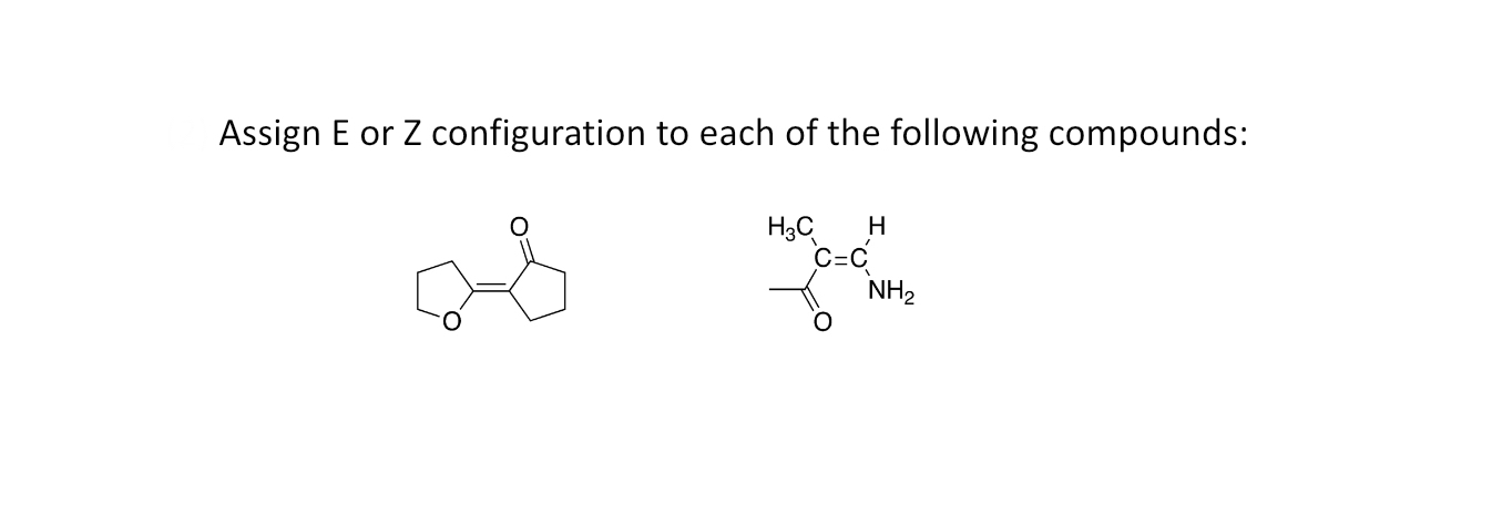 Solved Assign E or Z configuration to each of the following | Chegg.com