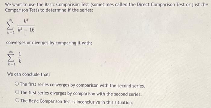 Solved We want to use the Basic Comparison Test (sometimes | Chegg.com