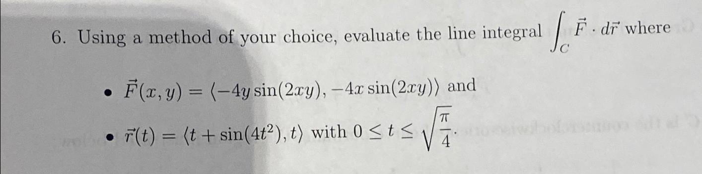 Solved Using a method of your choice, evaluate the line | Chegg.com