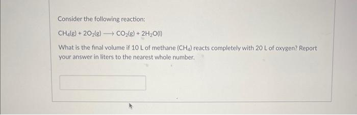 Solved Consider the following reaction: CH4( g)+2O2( g) CO2( | Chegg.com