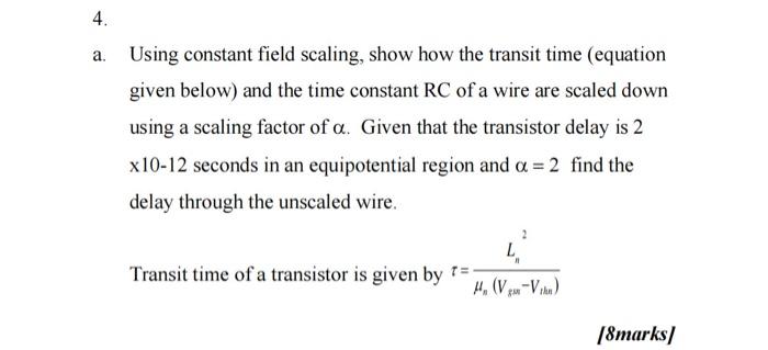Solved 4. a. Using constant field scaling, show how the | Chegg.com
