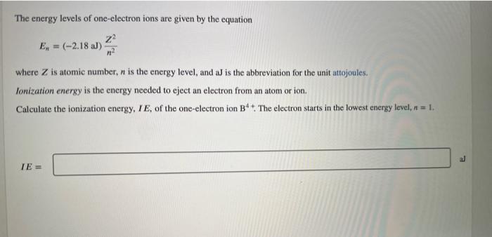 Solved Ionization Energy Is The Energy Needed To Eject An
