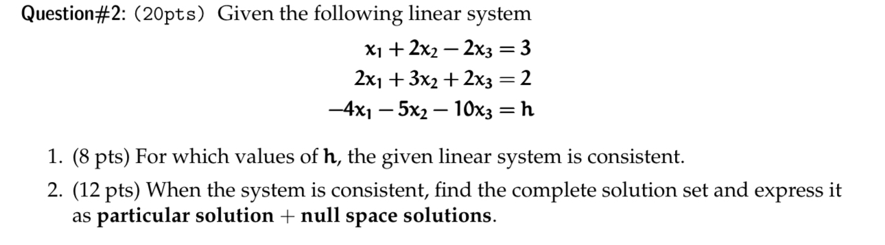 Solved Question#2: (20pts) ﻿Given the following linear | Chegg.com