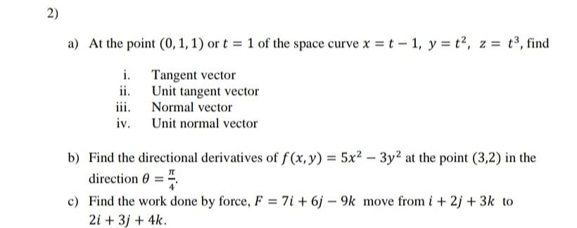 Solved a) At the point (0,1,1) or t=1 of the space curve | Chegg.com