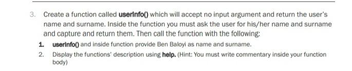 Solved 3. Create a function called userInfo() which will | Chegg.com