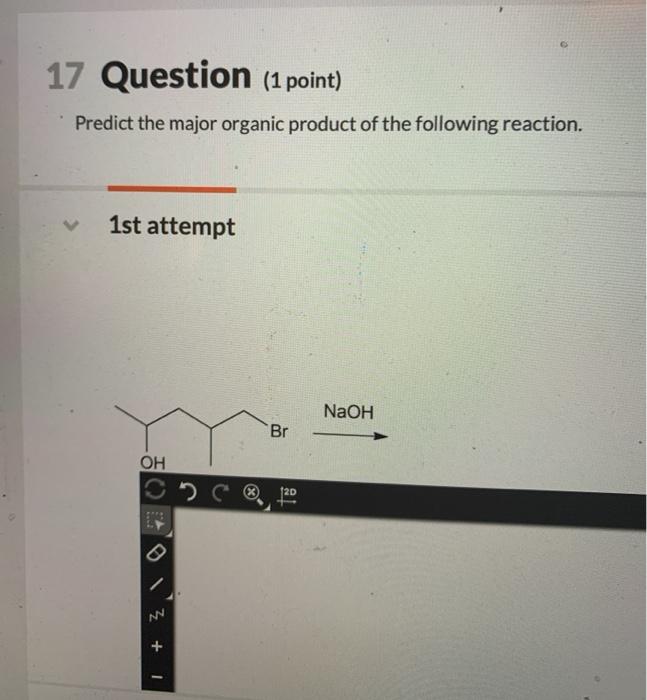 Solved 17 Question (1 point) Predict the major organic | Chegg.com