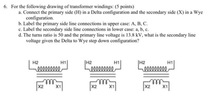 Solved 6. For the following drawing of transformer windings: | Chegg.com