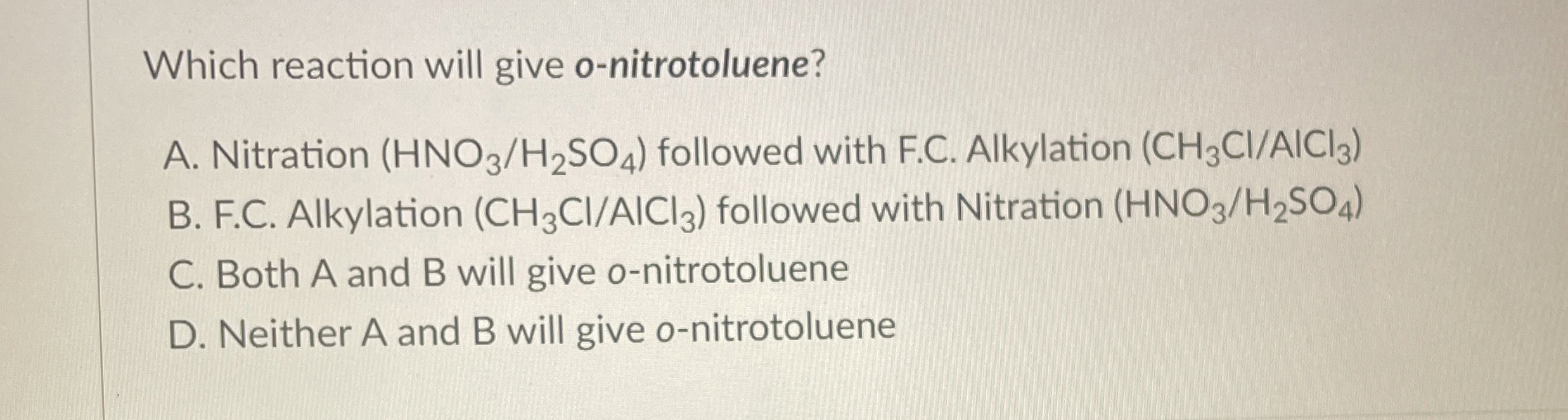 Solved Which reaction will give o-nitrotoluene?A. ﻿Nitration | Chegg.com